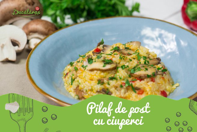 Reteta Pilaf de post cu ciuperci