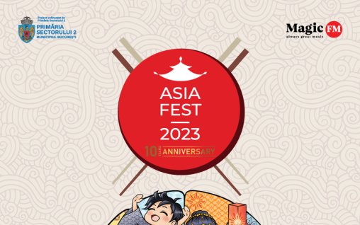 Începe ASIA FEST- Ediția a X-a, între 22 și 24 septembrie, la Arena ...